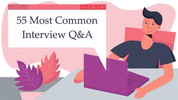 Answering the 55 Most Common Interview Questions: Pro Guide