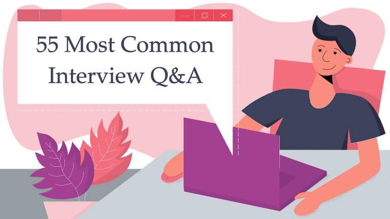 Answering the 55 Most Common Interview Questions: Pro Guide